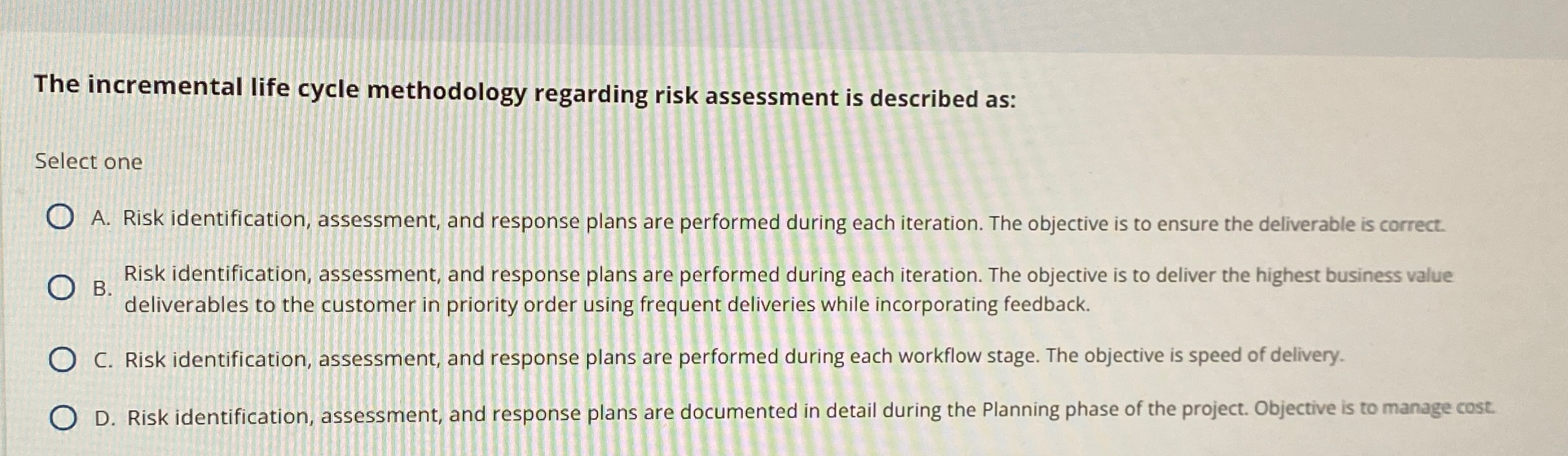 Solved The incremental life cycle methodology regarding risk | Chegg.com