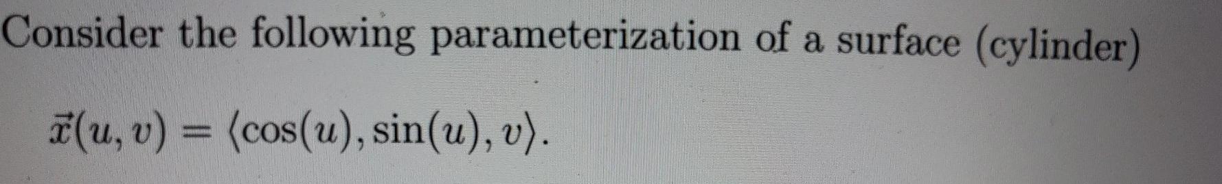 Solved Consider The Following Parameterization Of A Surface