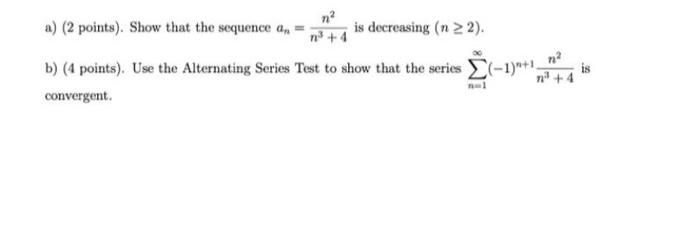 Solved a) (2 points). Show that the sequence an=n3+4n2 is | Chegg.com