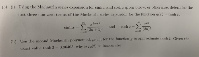 Solved (b) (i) Using the Maclaurin series expansion for | Chegg.com