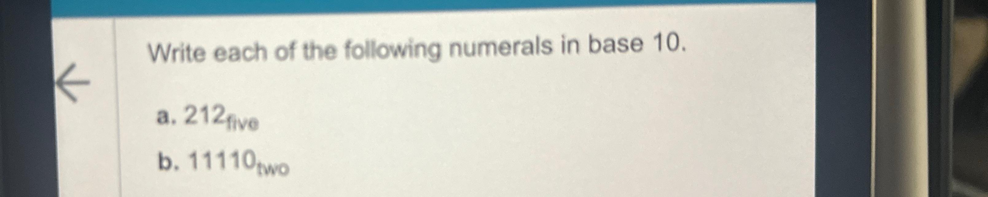 Solved Write each of the following numerals in base | Chegg.com