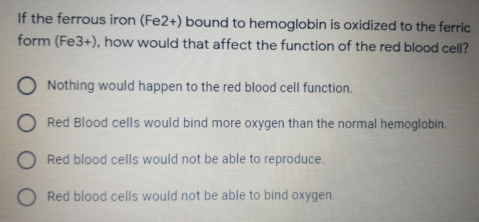 Solved If the ferrous iron (Fe2+) bound to hemoglobin is | Chegg.com