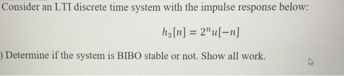 Solved Consider an LTI discrete time system with the impulse | Chegg.com
