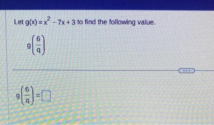 Solved Let g(x)=x2−7x+3 9(q6) 9(q6)= | Chegg.com