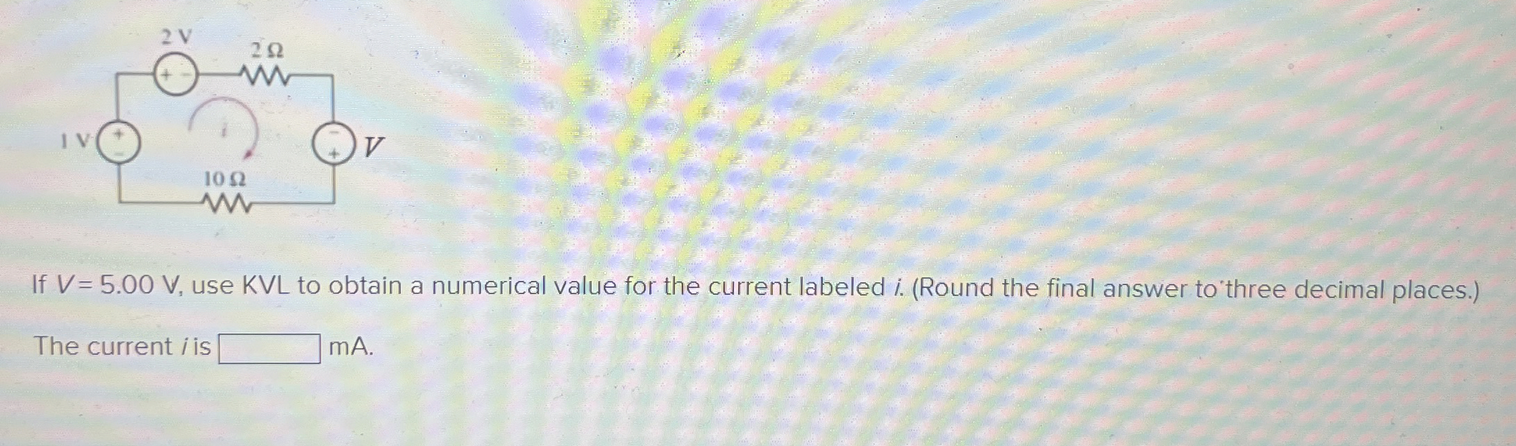 Solved If V=5.00V, ﻿use KVL ﻿to obtain a numerical value for | Chegg.com