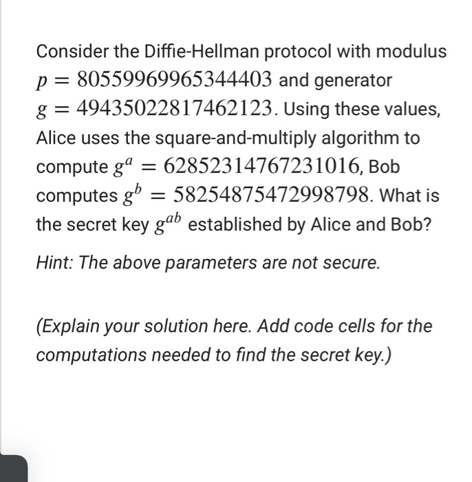 Solved 8= Consider the Diffie-Hellman protocol with modulus | Chegg.com