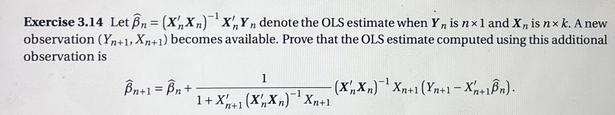Solved Exercise 3.14 ﻿Let widehat(β)n=(xn'xn)-1xn'Yn ﻿denote | Chegg.com