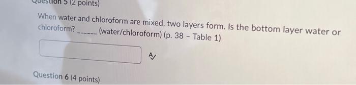 Solved When water and chloroform are mixed, two layers form. | Chegg.com