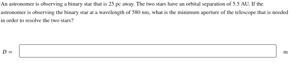 Solved An astronomer is observing a binary star that is 25pc | Chegg.com