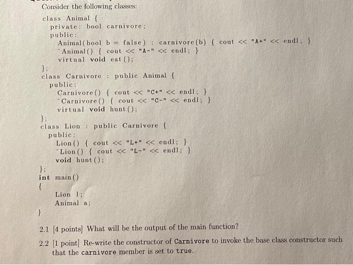 Consider the following classes: class Animal \{ | Chegg.com