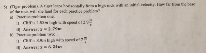 Solved 5) (Tiger problem). A tiger leaps horizontally from a | Chegg.com