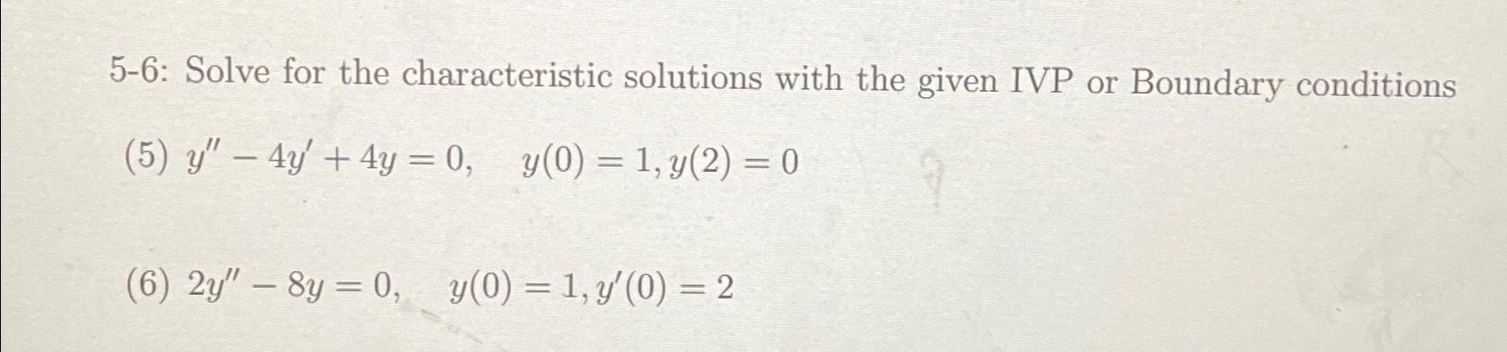 Solved 5-6: Solve for the characteristic solutions with the | Chegg.com