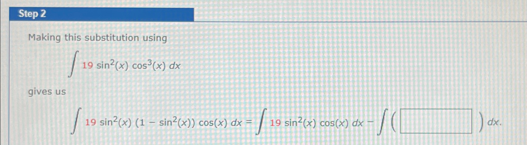 Solved Step 2Making this substitution | Chegg.com