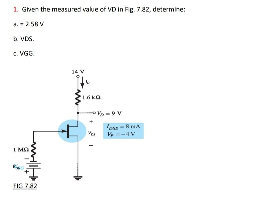 Solved 1. Given the measured value of VD in Fig. 7.82, | Chegg.com