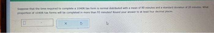 Solved Suppose that the time required to complete a 1040R | Chegg.com