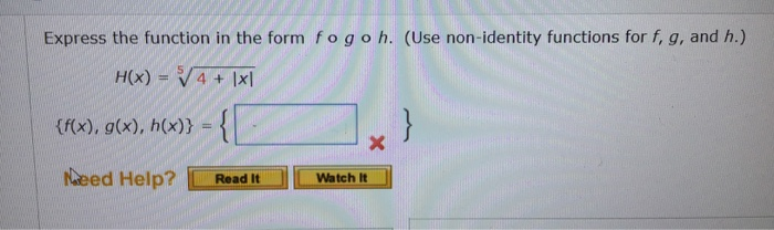 Solved Express the function in the form fogo h. (Use | Chegg.com