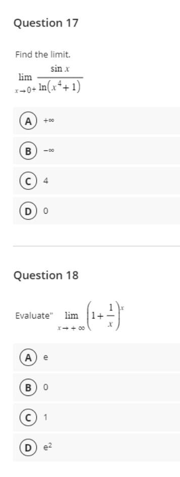 Solved Question 17 Find the limit. limx→0+ln(x4+1)sinx +∞ −∞ | Chegg.com