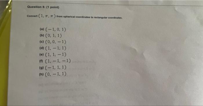 Solved Convert 1 π π From Spherical Coordinates To