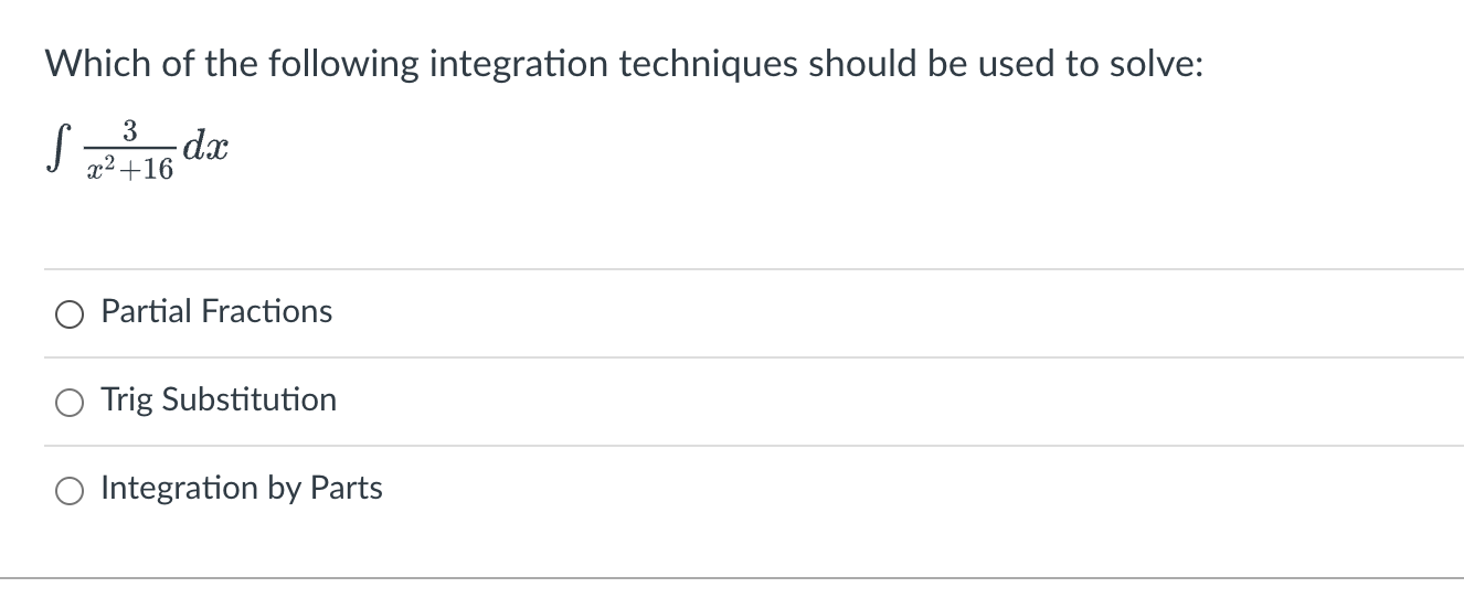 Solved Which of the following integration techniques should | Chegg.com