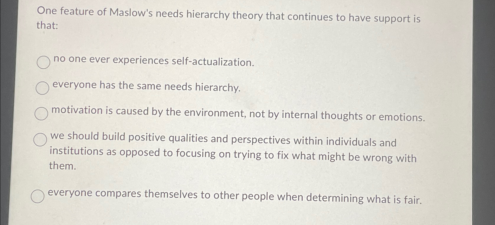 Solved One feature of Maslow's needs hierarchy theory that | Chegg.com