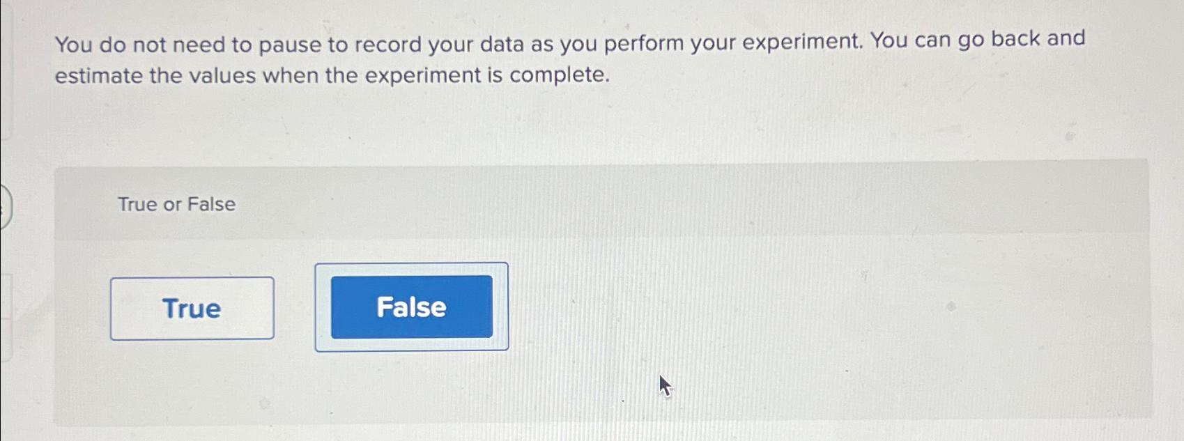 Solved You do not need to pause to record your data as you | Chegg.com