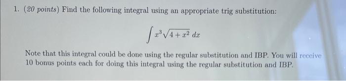 Solved 1. (20 points) Find the following integral using an | Chegg.com