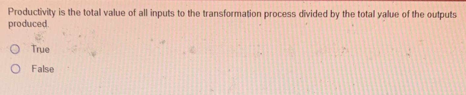 Solved Productivity is the total value of all inputs to the | Chegg.com