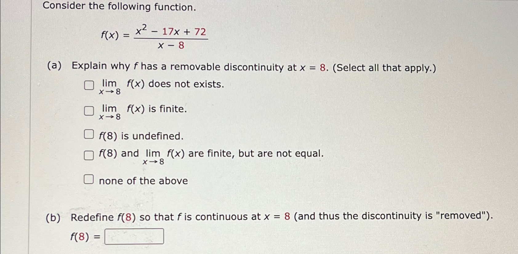 Solved Consider the following function.f(x)=x2-17x+72x-8(a) | Chegg.com