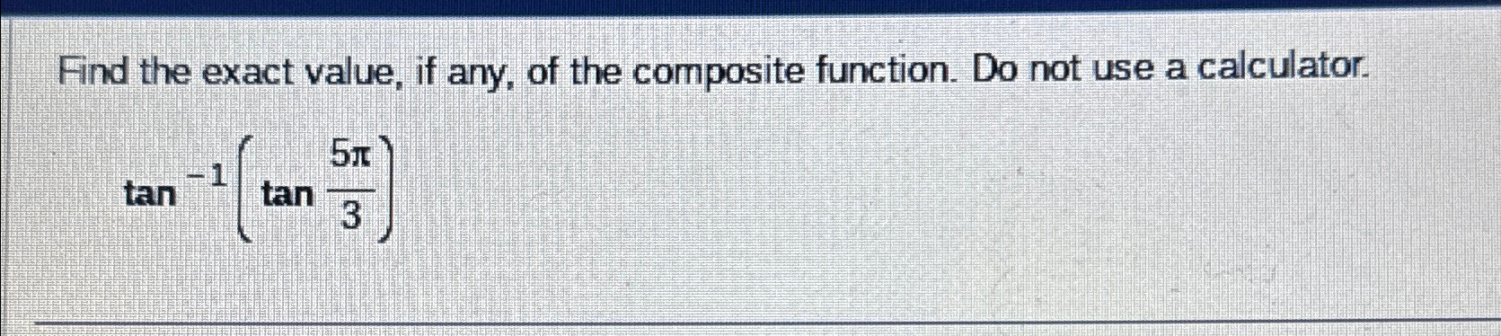 Solved Find the exact value, if any, of the composite | Chegg.com