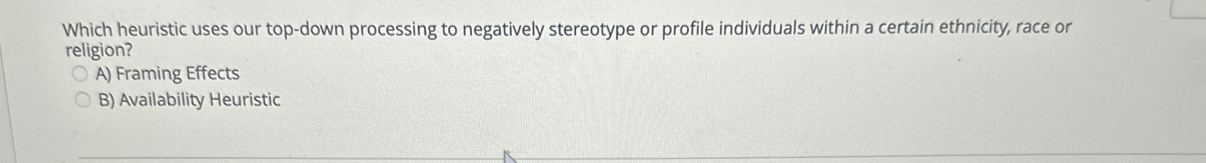 Solved Which heuristic uses our top-down processing to | Chegg.com