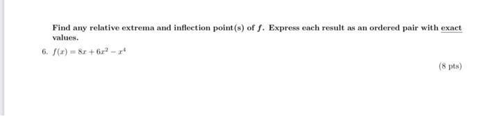 Solved Find any relative extrema and inflection point (s) of | Chegg.com