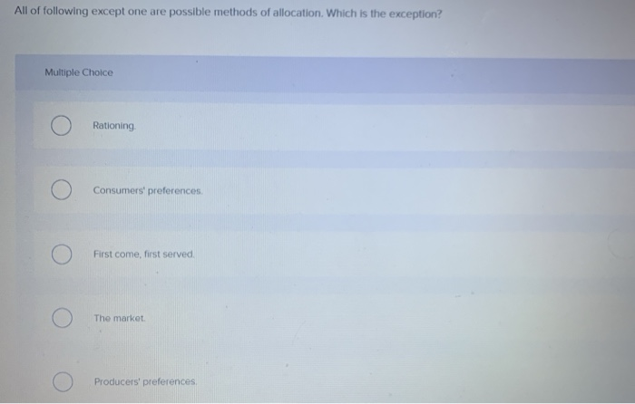 Solved All of following except one are possible methods of | Chegg.com