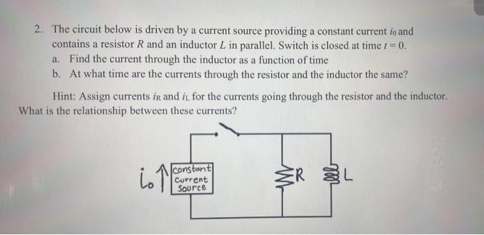 Solved 2. The circuit below is driven by a current source | Chegg.com