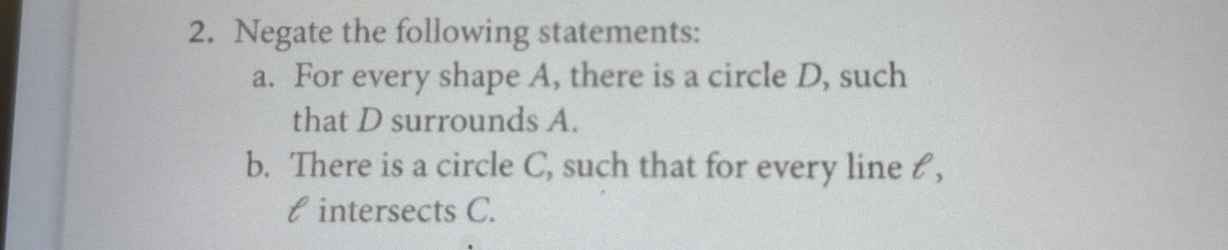 Solved Negate the following statements:a. ﻿For every shape | Chegg.com