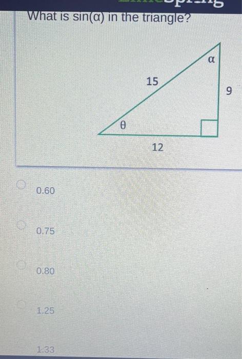 Solved What is sin(α) in the triangle? 0.60 0.75 0.80 1,25 | Chegg.com