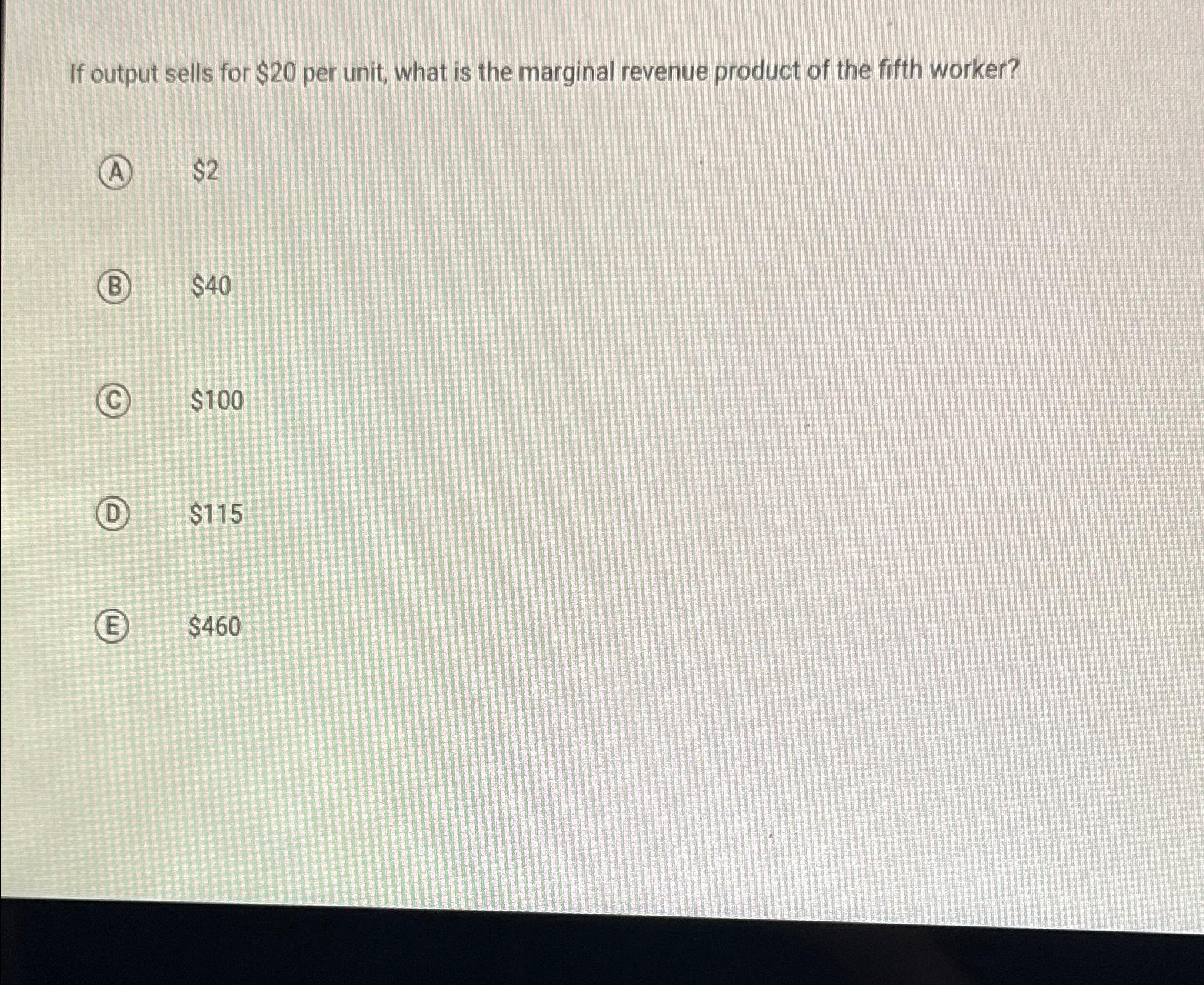 Solved If output sells for $20 ﻿per unit, what is the | Chegg.com