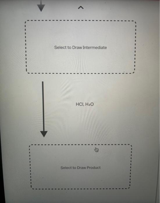 Solved Select to Draw Intermediate HCl,H2O Select to Draw | Chegg.com