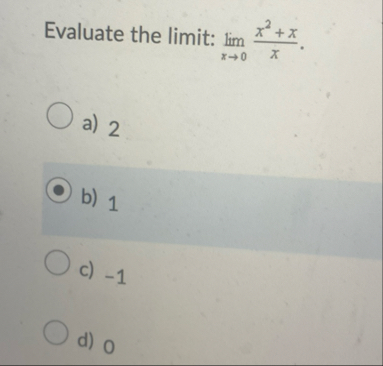 Solved Evaluate the limit: limx→0x2 xx.a) 2b) 1c) -1d) 0 | Chegg.com