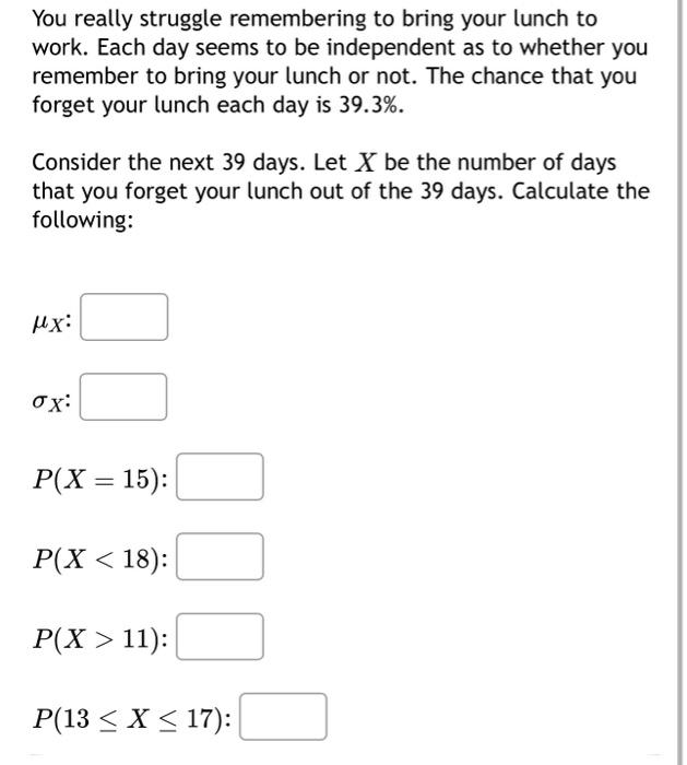 Solved You really struggle remembering to bring your lunch | Chegg.com