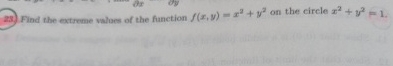 Solved Find the extreme valoes of the function f(x,y)=x2+y2 | Chegg.com