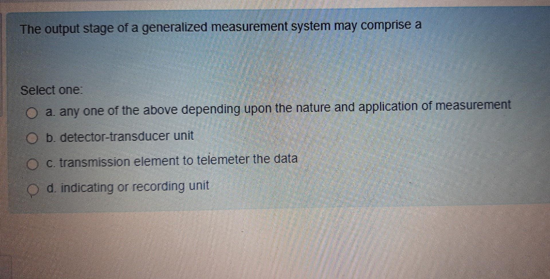 Solved The output stage of a generalized measurement system | Chegg.com