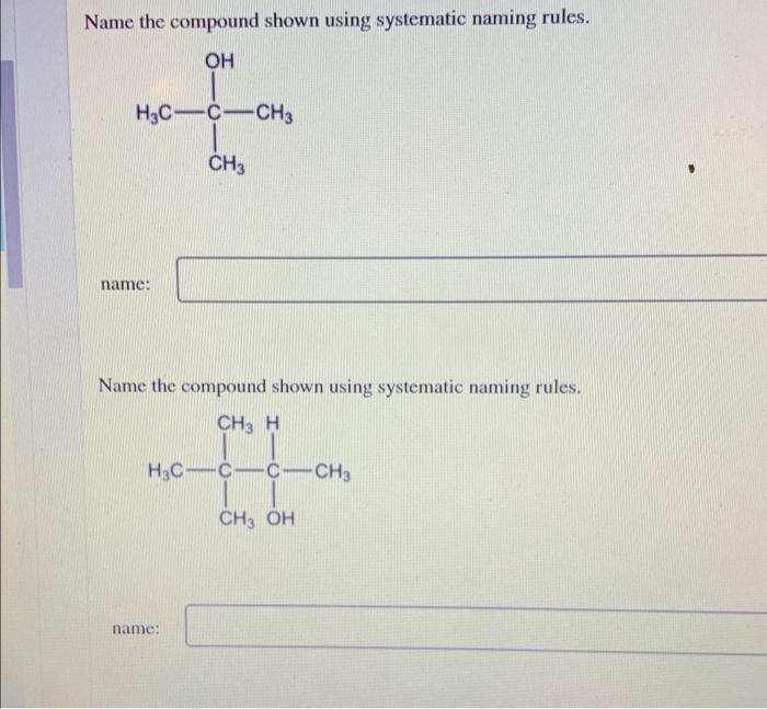 Solved Name the compound shown using systematic naming | Chegg.com
