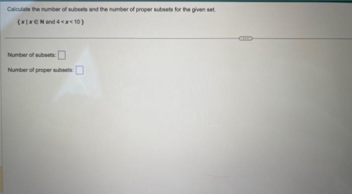 Solved Calculate the number of subsets and the number of | Chegg.com