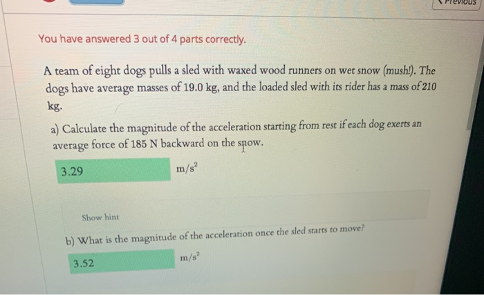 Solved a team of eight dogs pull a sled with waxed wood | Chegg.com