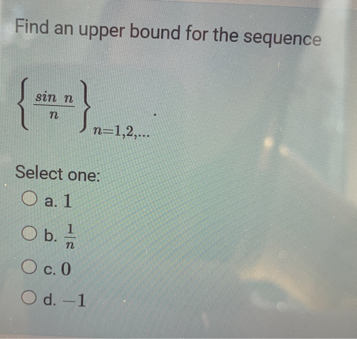 Solved Find an upper bound for the sequence sin n n In | Chegg.com