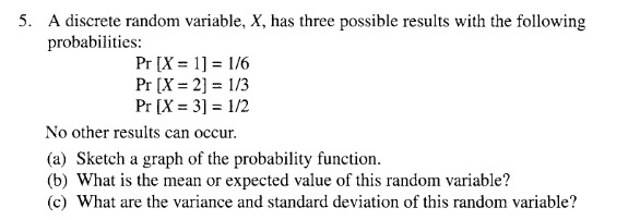 Solved 5. A discrete random variable, X, has three possible | Chegg.com
