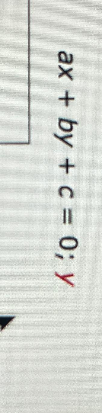 Solved ax+by+c=0;y | Chegg.com