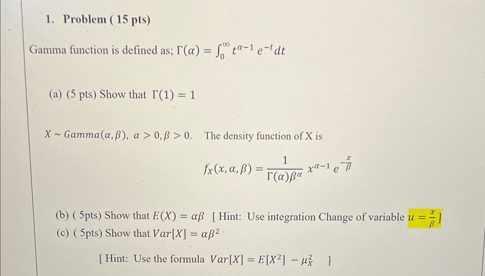 Solved Problem ( 15ptsGamma function is defined as; | Chegg.com