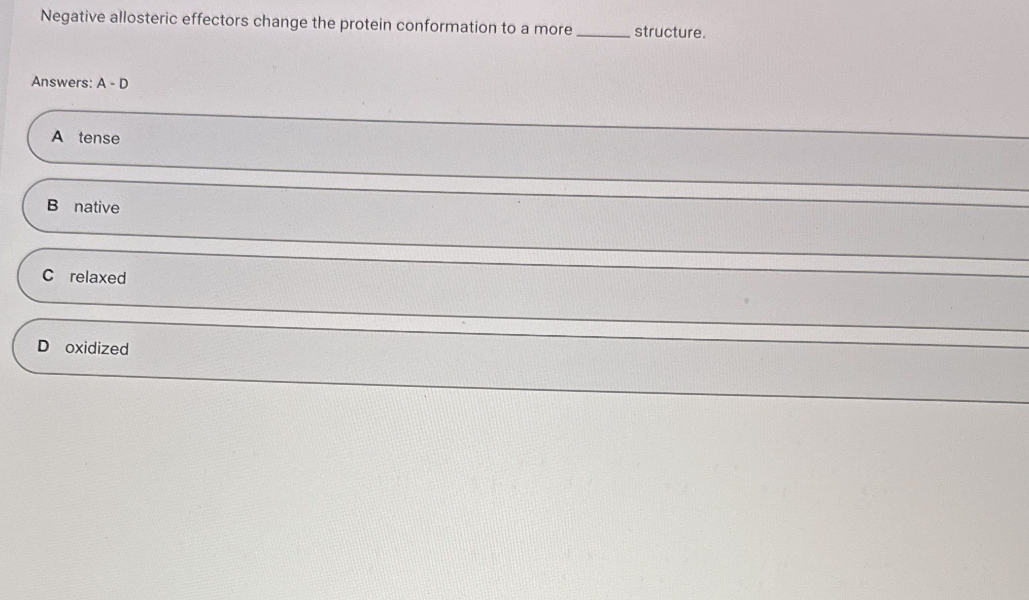 Solved Negative allosteric effectors change the protein | Chegg.com