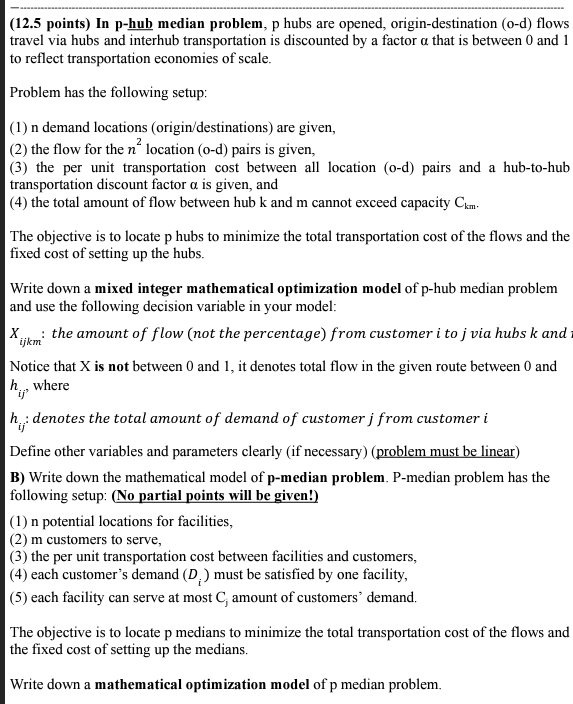 Solved (12.5 ﻿points) ﻿In p-hub median problem, p ﻿hubs are | Chegg.com